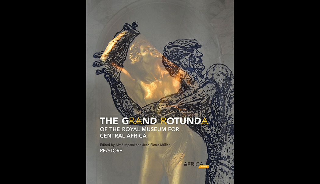 New publication: 'The Grand Rotunda of the Royal Museum for Central ...